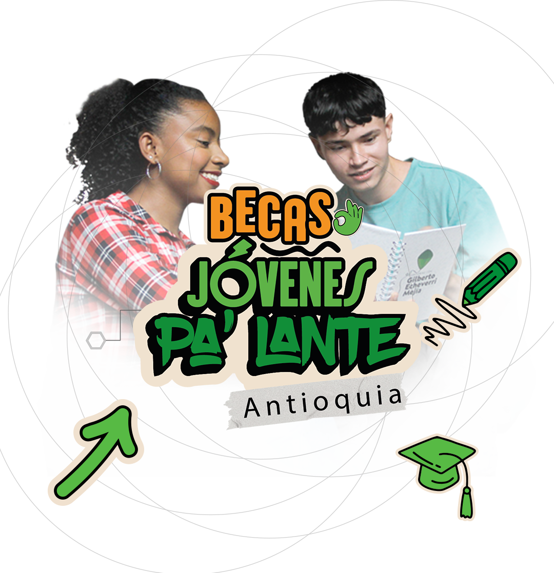 Becas, Jóvenes pa’ lante Antioquia - Corporación Gilberto Echeverri Mejía